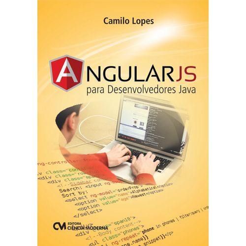 AngularJS para Desenvolvedores Java | Ciência Moderna Online ... AngularJS para Desenvolvedores Java | Ciência Moderna Online ...