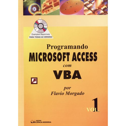 Programando Microsoft Access Com Vba Volume 1 Ciência Moderna Online